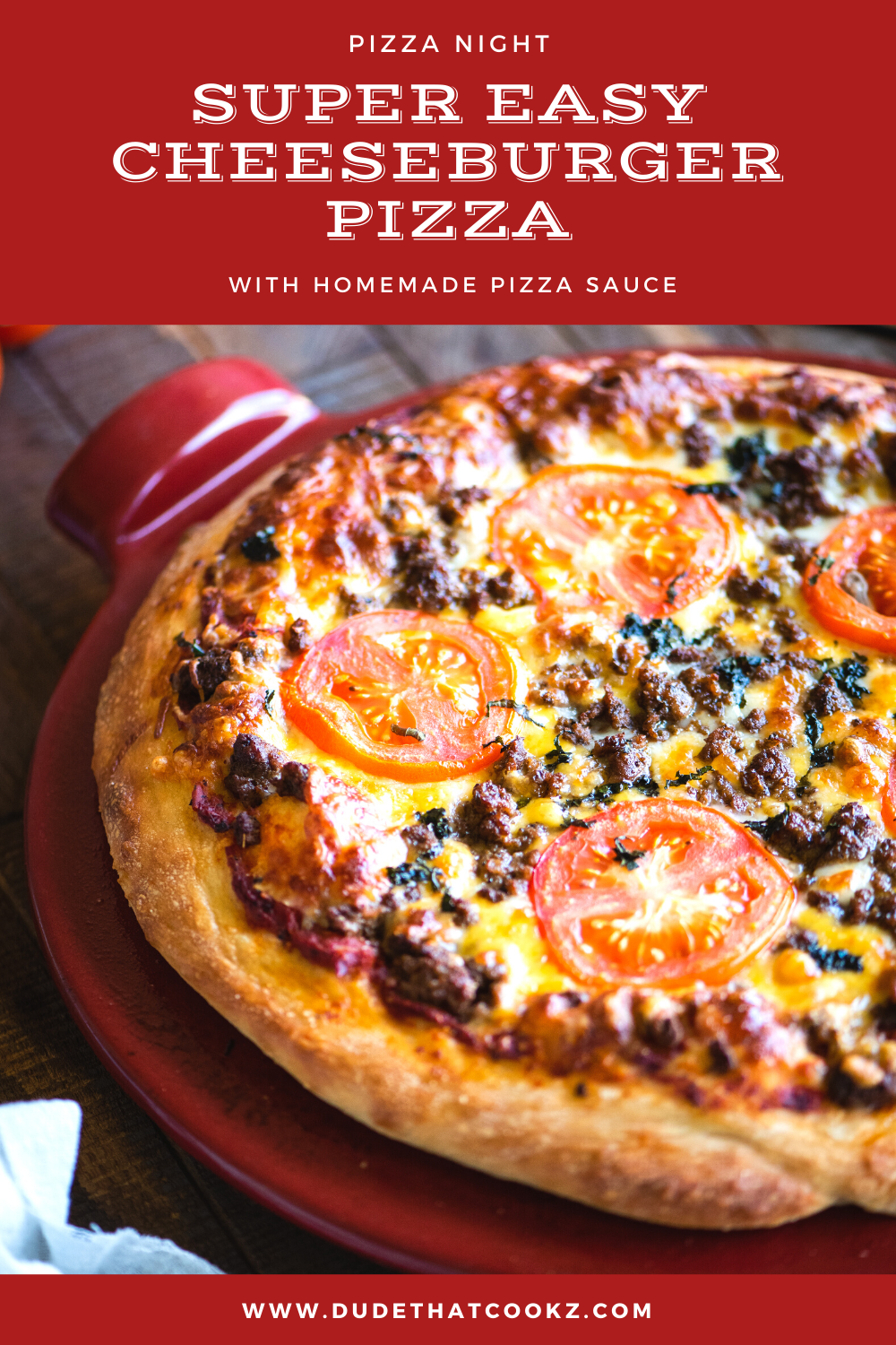 Easy Cheeseburger Pizza Recipe | Dude That Cookz