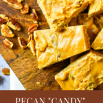 Southern Pecan Praline Candy | Dude That Cookz