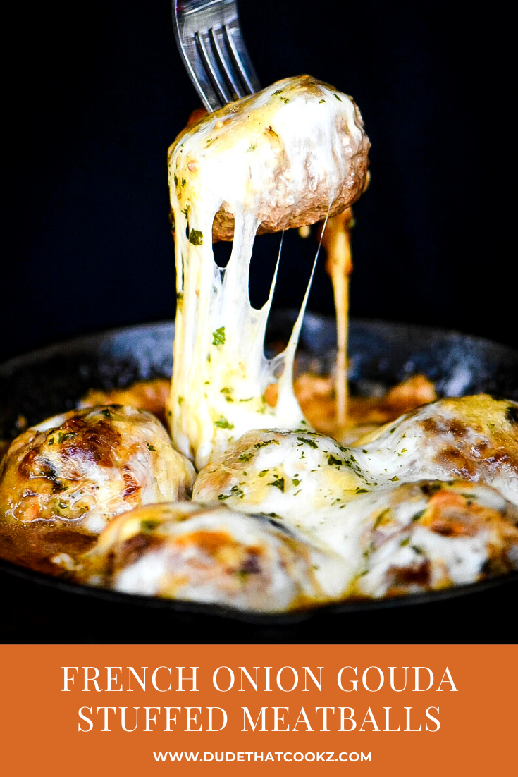 French Onion Gouda Stuffed Meatballs | Dude That Cookz