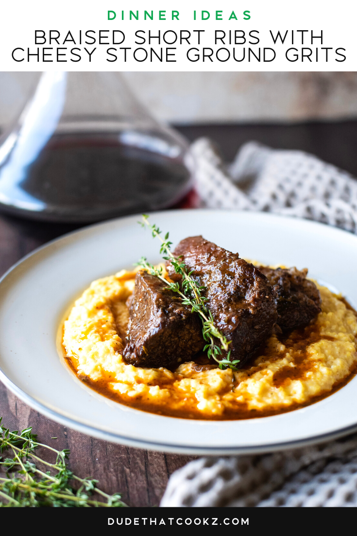 Braised Short Ribs with Cheesy Stone Ground Grits | Dude That Cookz
